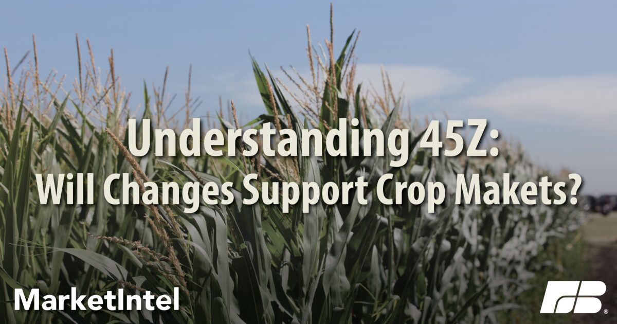 45Z Clean Fuel Production Credit | Market Intel | American Farm Bureau ...